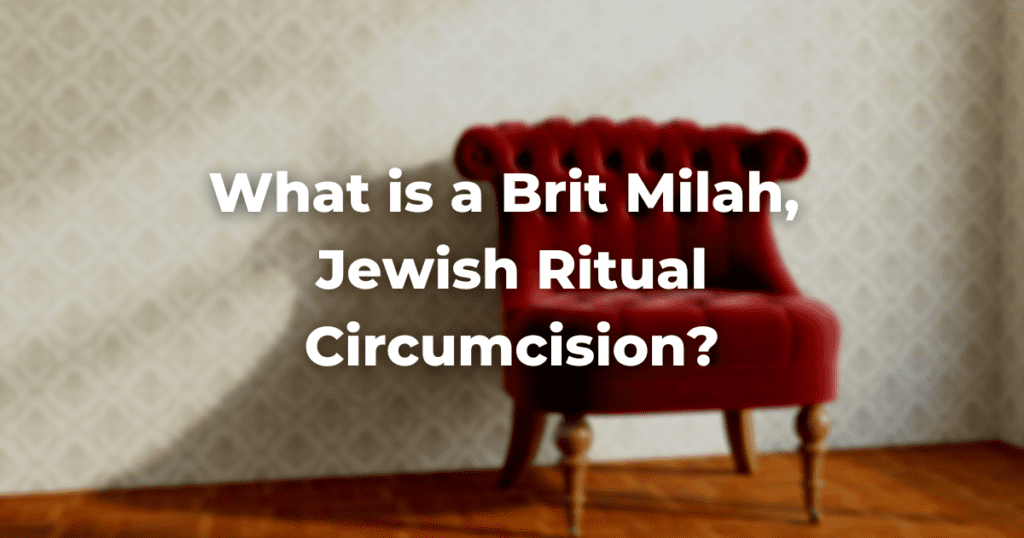 What is a Brit Milah: Jewish Ritual Circumcision? - The Digital Home ...