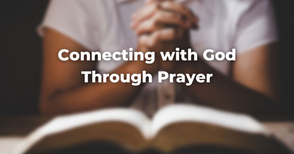 Connecting with God Through Prayer - The Digital Home for Conservative ...