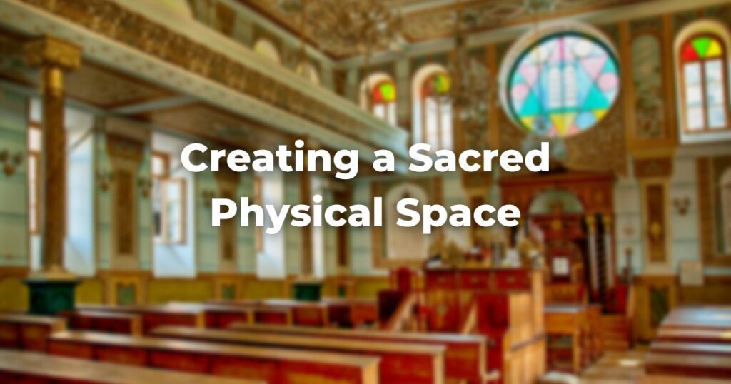 Creating a Sacred Physical Space - The Digital Home for Conservative ...