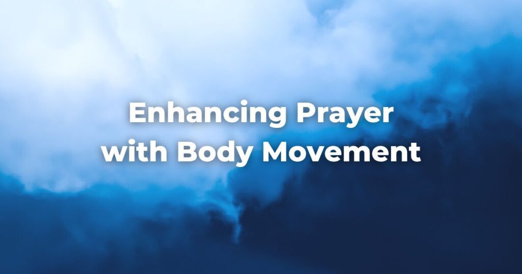 Enhancing Prayer With Body Movement - The Digital Home for Conservative ...