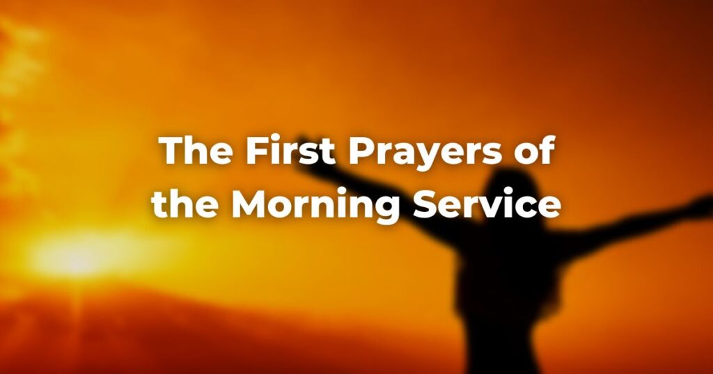 The First Prayers in the Morning Service - The Digital Home for ...