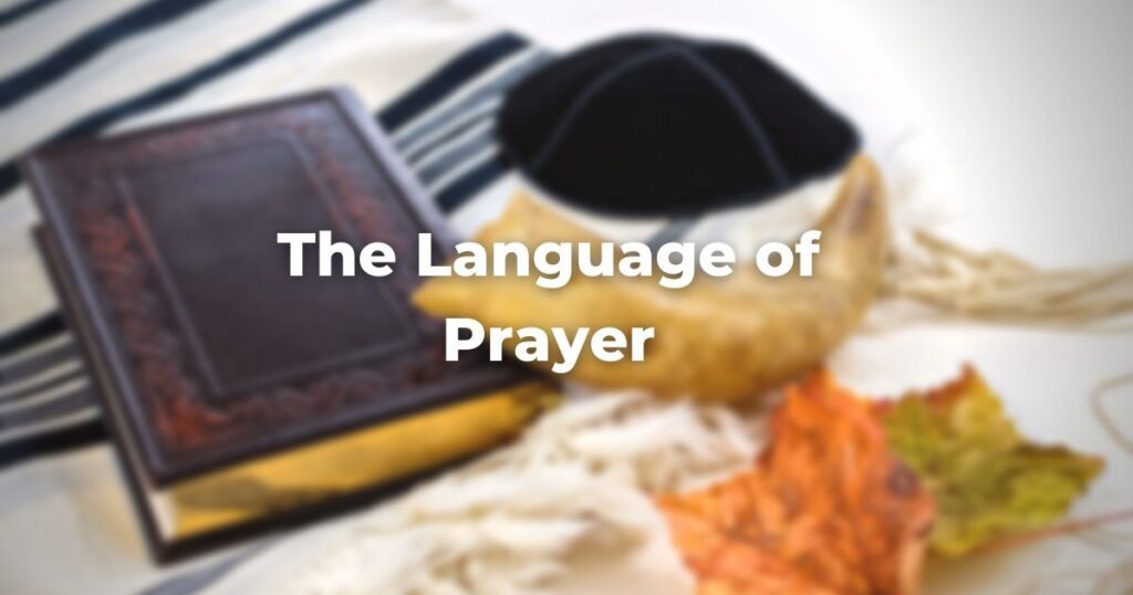 The Language of Prayer - The Digital Home for Conservative Judaism