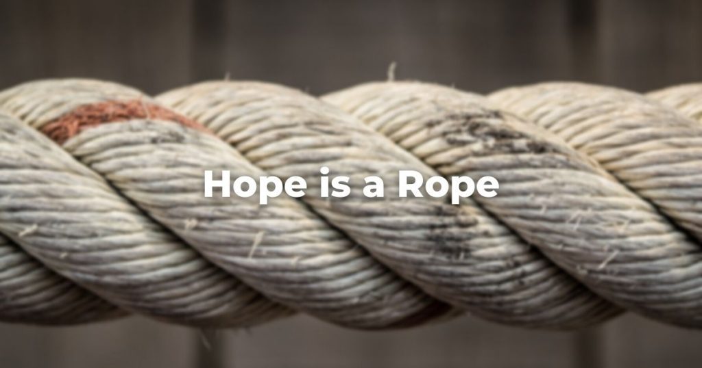 Hope is a Rope (Rosh Hashanah) - The Digital Home for Conservative Judaism