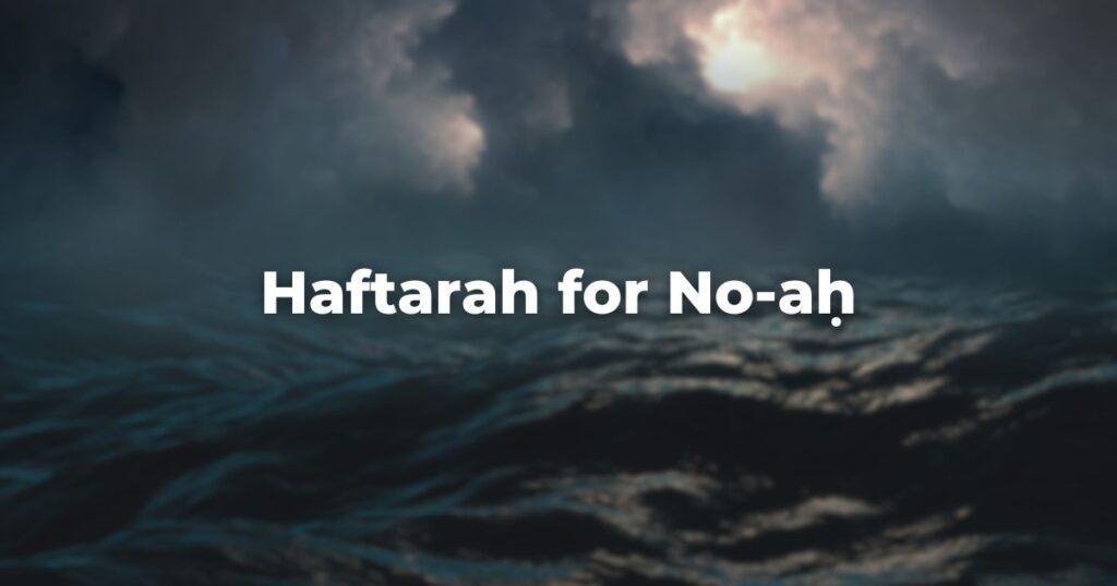 Haftarah for No-aḥ - The Digital Home for Conservative Judaism
