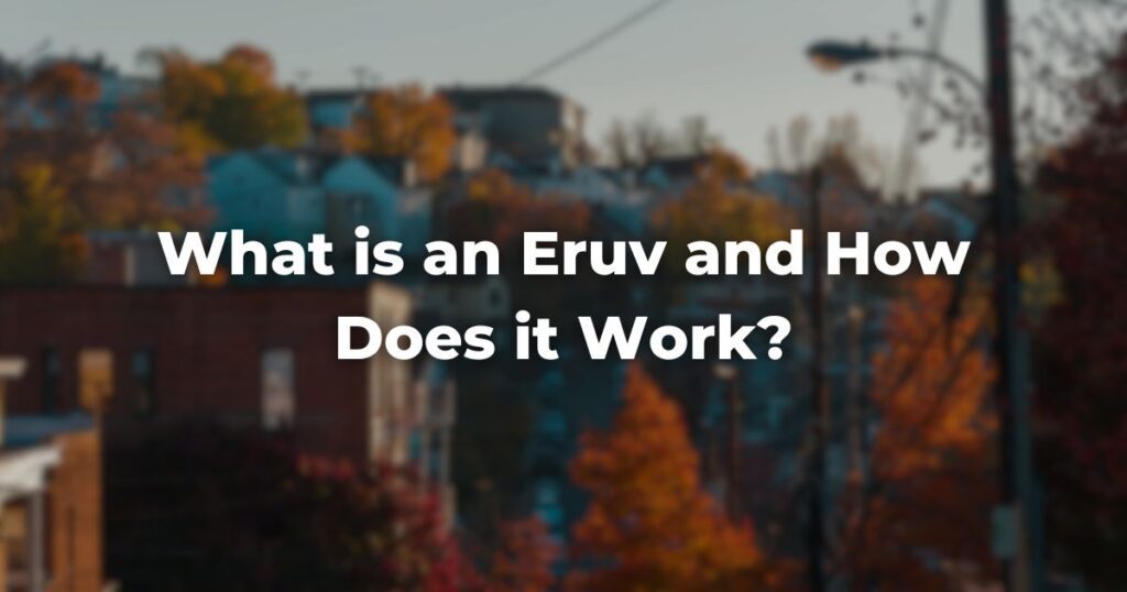 What is an Eruv and How Does it Work? - The Digital Home for ...