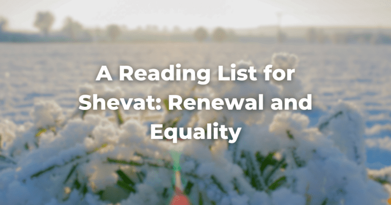 A Spring Reading List for Shevat: Renewal and Equality - The Digital ...