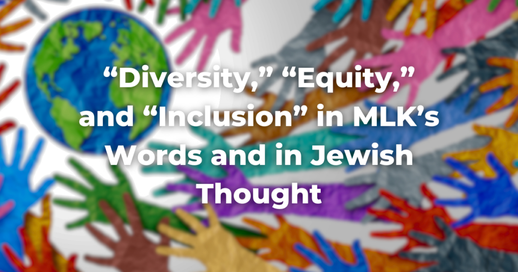 DEI in MLK's Words and in Jewish Thought - The Digital Home for ...